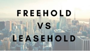Freehold vs Leasehold Pros and Cons | Must Know